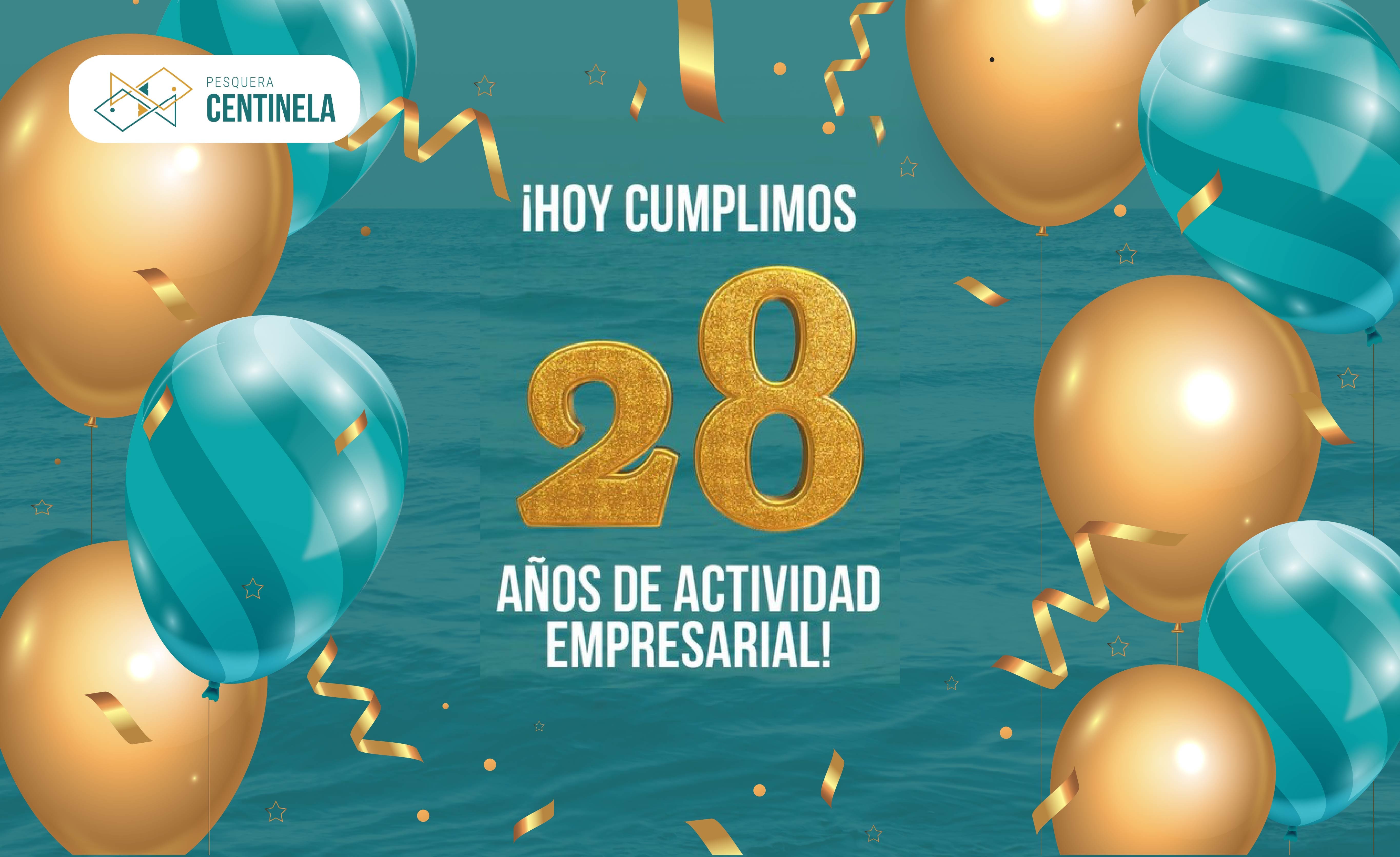 ¡Cumplimos 28 años de Actividad Empresarial! | Centinela
